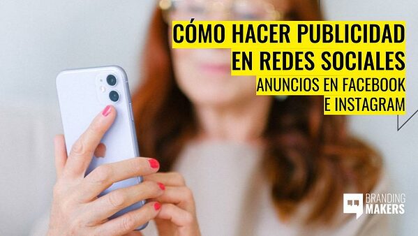 Como hacer publicidad en redes sociales - Branding Makers
